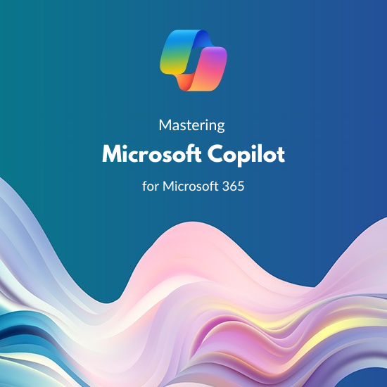 Microsoft 認可 - Mastering Microsoft Copilot for Microsoft 365 - Feva Works IT Education Centre
